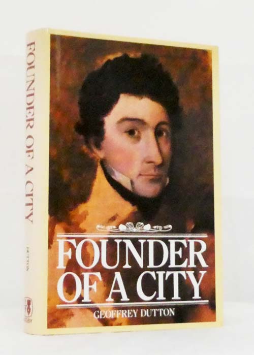 Founder of a City. The life of Colonel William Light