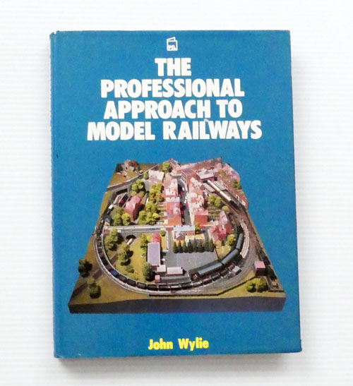 The Professional Approach to Model Railways