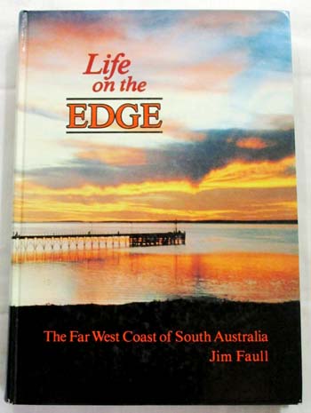 Life on the Edge. The Far West Coast of South Australia