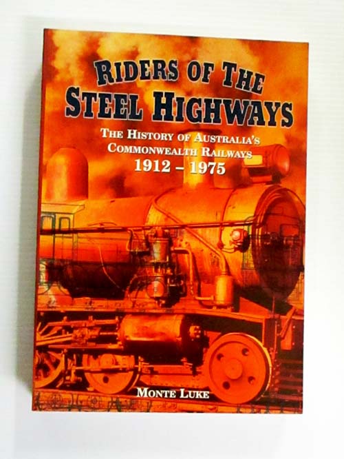 Riders of the Steel Highways The History of Australia's Commonwealth ...