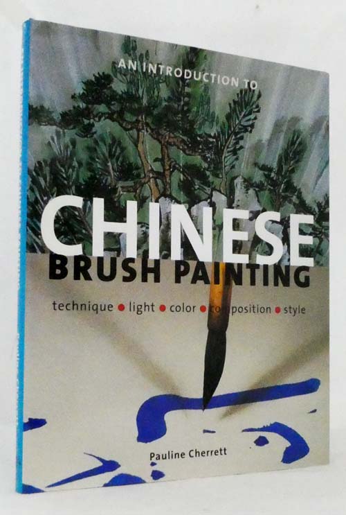 An Introduction to Chinese Brush Painting technique, light, colour ...