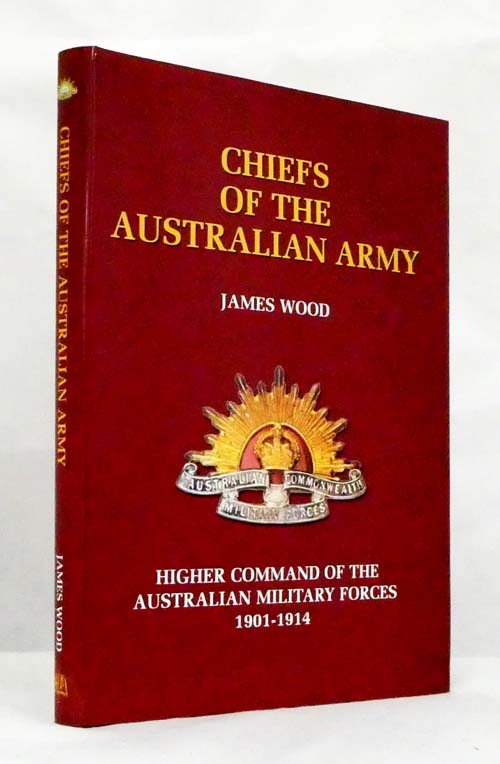 Chiefs of the Australian Army: Higher Command of the Australian ...