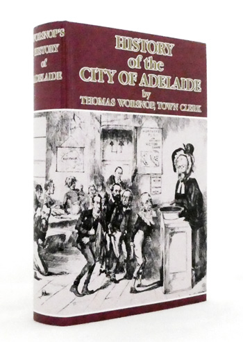 History of the City of Adelaide from the Foundation of the Province of ...