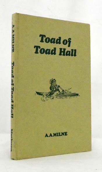 Toad of Toad Hall A Play from Kenneth Grahame's Book " The Wind in the ...