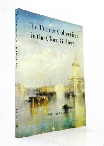 The Turner Collection in the Clore Gallery. An Illustrated Guide ...