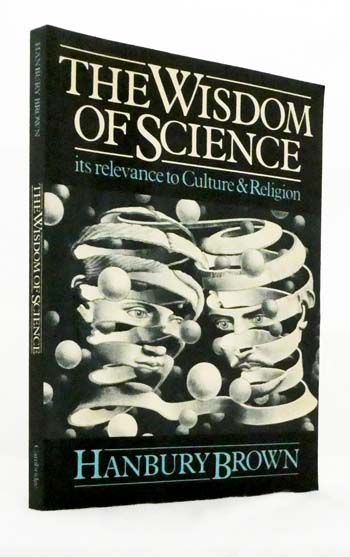 The Wisdom of Science. Its Relevance to Culture and Religion