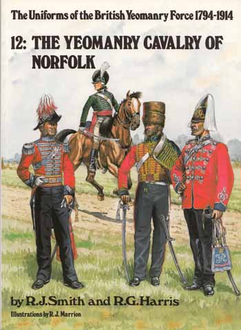 The Uniforms of the British Yeomanry Force 1794-1914. 12: The Yeomanry ...