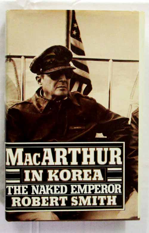 General Douglas Macarthur Korean War General Douglas MacArthur In The