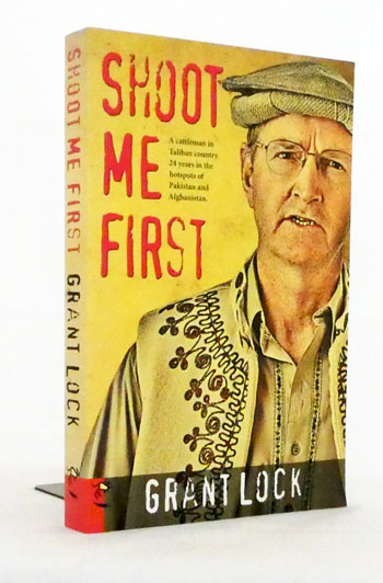Shoot Me First. A Cattleman in Taliban Country. Twenty-Four Years in ...