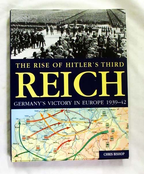 The Rise of Hitler's Third Reich : Germany's Victory in Europe 1939-42
