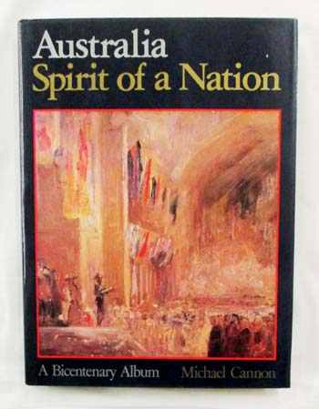 Australia Spirit of a Nation. A Bicentenary Album