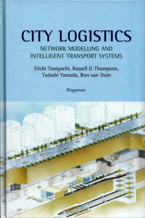 City Logistics. Network Modelling and Intelligent Transport Systems