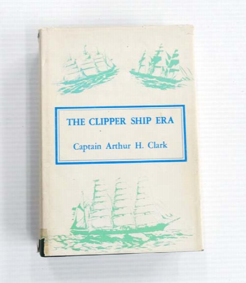 The Clipper Ship Era. An epitome of famous American and British clipper ...