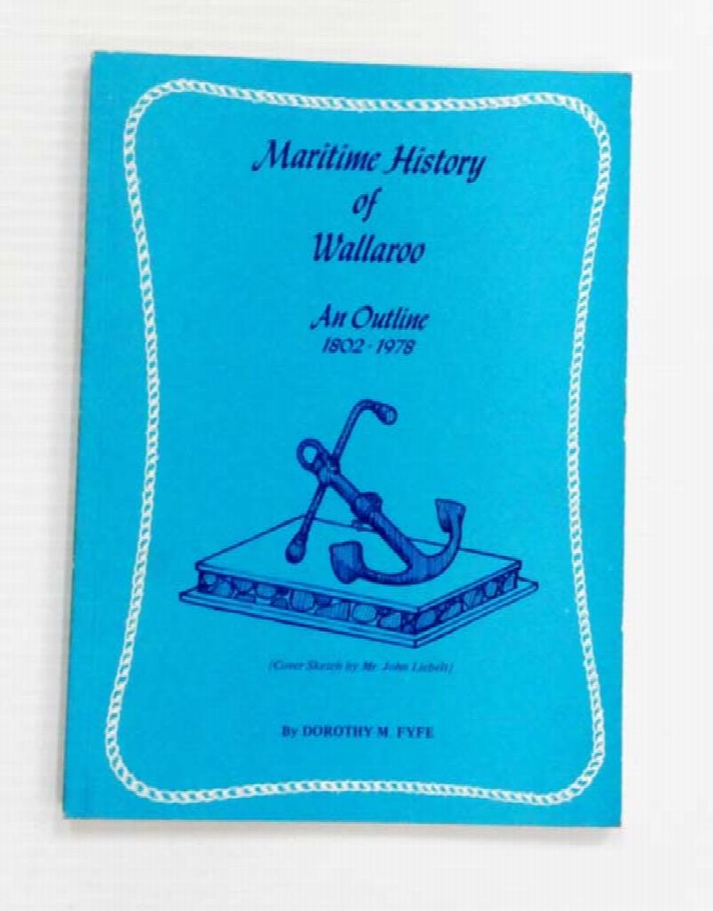 Maritime History of Wallaroo An Outline 1802-1978 (signed by Author)