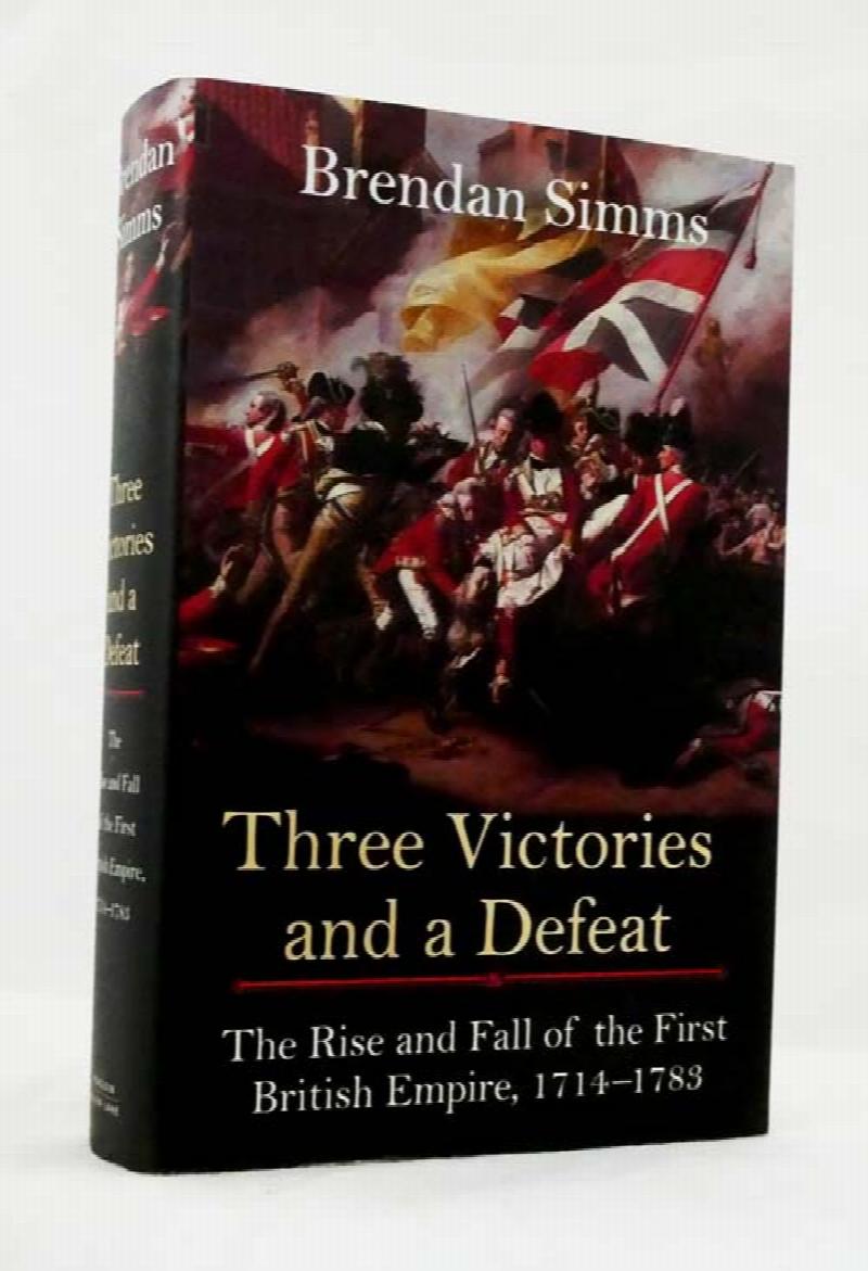 Three Victories and a Defeat : The Rise and Fall of the First British ...