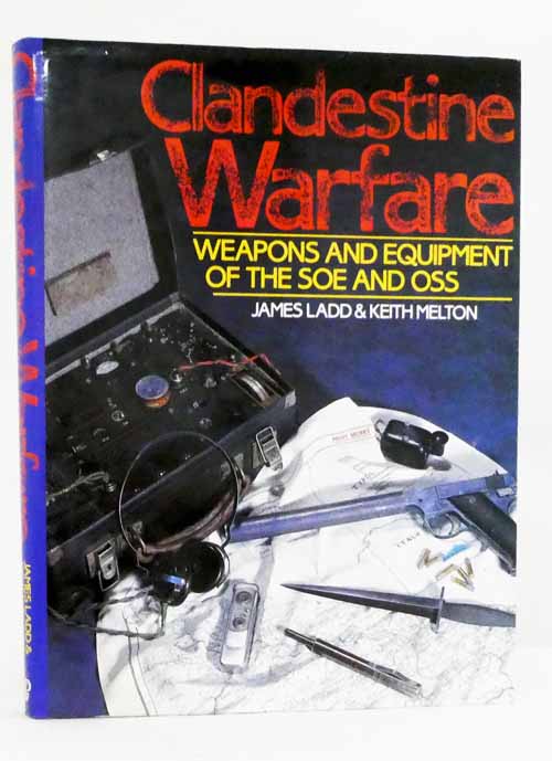 Clandestine Warfare. Weapons and Equipment of the SOE and OSS