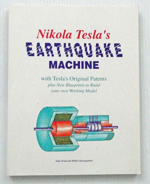 Nikola Tesla's Earthquake Machine with Tesla's Original Blueprints plus ...