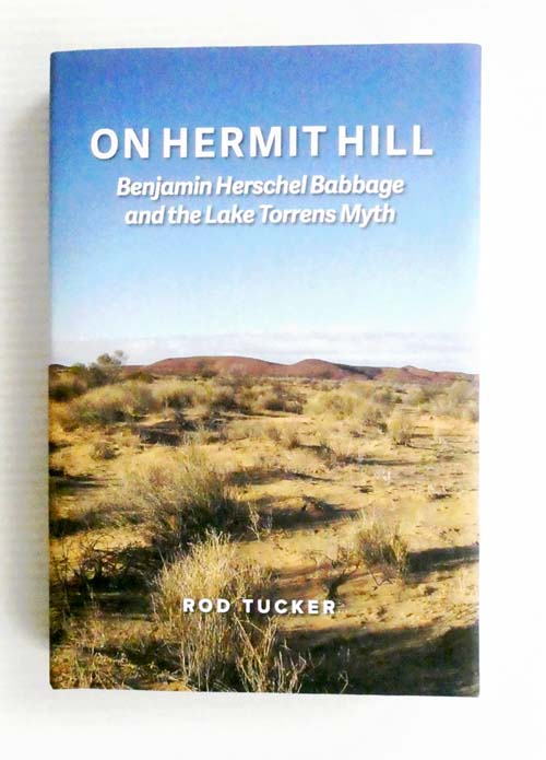 On Hermit Hill: Benjamin Herschel Babbage and the Lake Torrens Myth