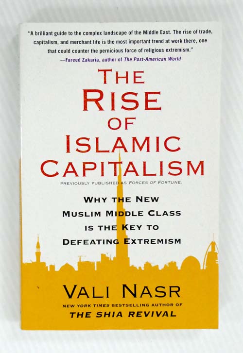 The Rise Of Islamic Capitalism : Why The New Muslim Middle Class Is Key ...