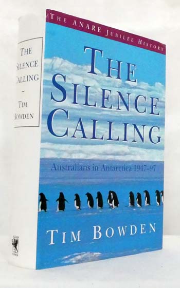 The Silence Calling Australians in Antarctica 1947-97 The ANARE Junilee ...