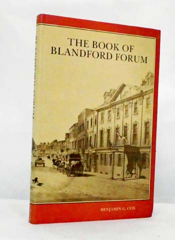 The Book of Blandford Forum The Story of the Town's Past