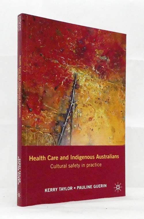 Health Care and Indigenous Australians: Cultural Safety in Practice
