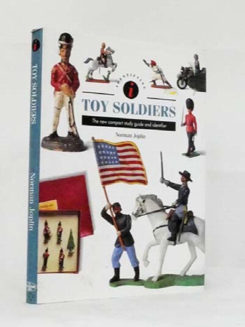 Identifying Toy Soldiers : The New Compact Study Guide & Identifier