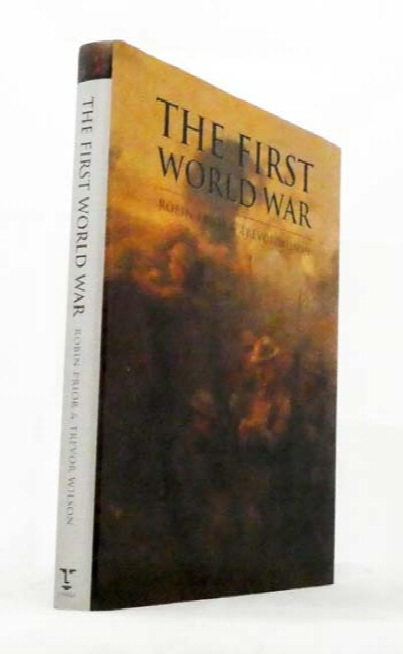 The First World War (Inscribed & Signed by Robin Prior)
