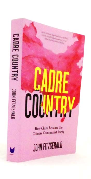 Cadre Country. How China Became the Chinese Communist Party