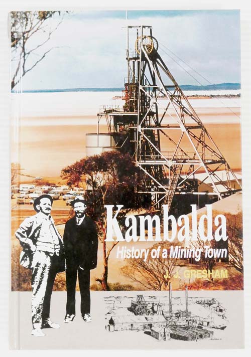 Kambalda. HIstory of a Mining Town