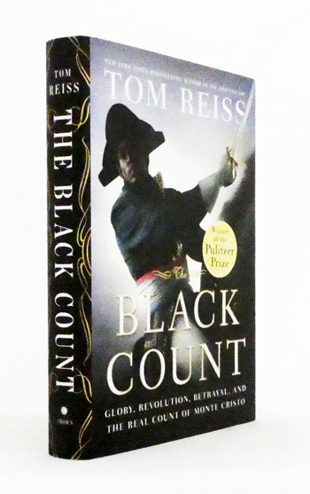 The Black Count. Glory, Revolution, Betrayal, and the Real Count of ...