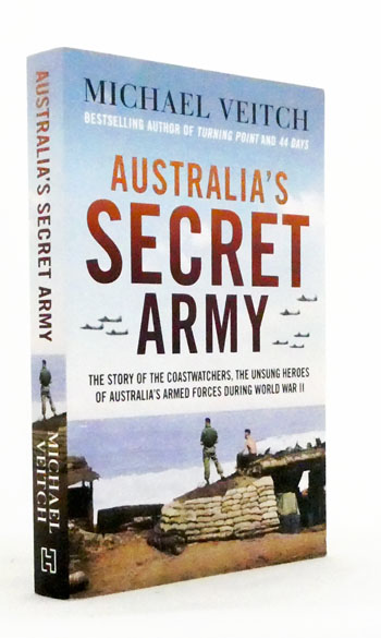 Australia's Secret Army. The story of the coastwatchers, the unsung ...
