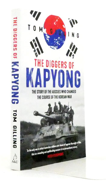 The Diggers of Kapyong. The story of the Aussies who changed the course ...