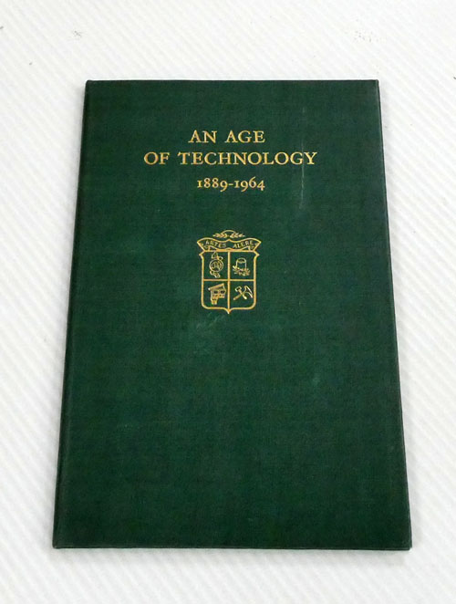 An Age Of Technology 1889-1964: The story of the first seventy-five ...