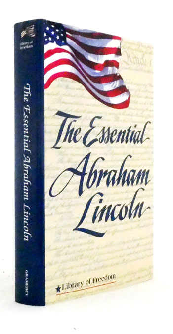 The Essential Abraham Lincoln (Library of Freedom)