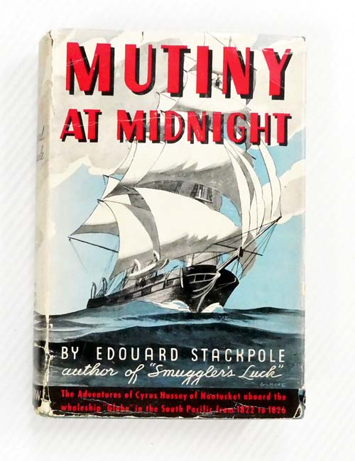 Mutiny at Midnight: the Adventures of Cyrus Hussey of Nantucket Aboard ...