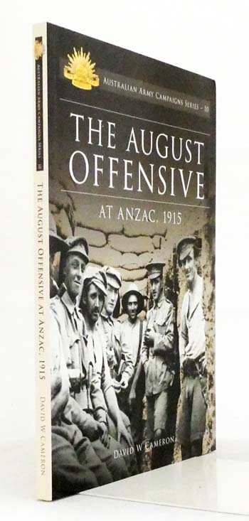 The August Offensive At Anzac, 1915 [Australian Army Campaigns Series 10]