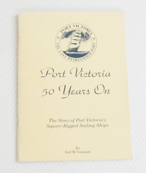 Port Victoria 50 Years On. The Story of Port Victoria's Square-Rigged ...