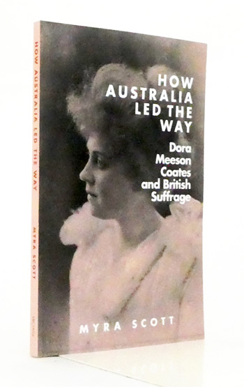 How Australia Led the Way: Dora Meeson Coates and British Suffrage